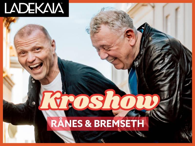 Få bill 28. juni: Kroshow med Rånes & Bremseth på Ladekaia - Explore ...